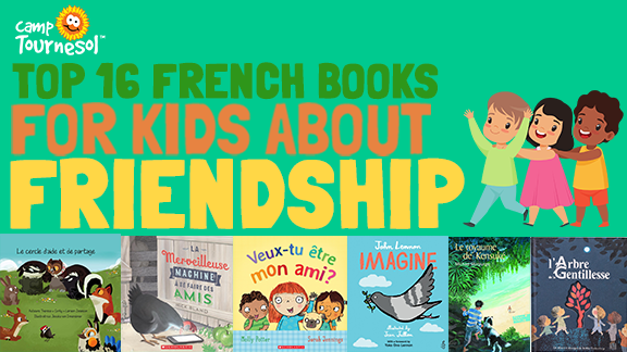 French Books About Friendship By Age Group - Camp Tournesol