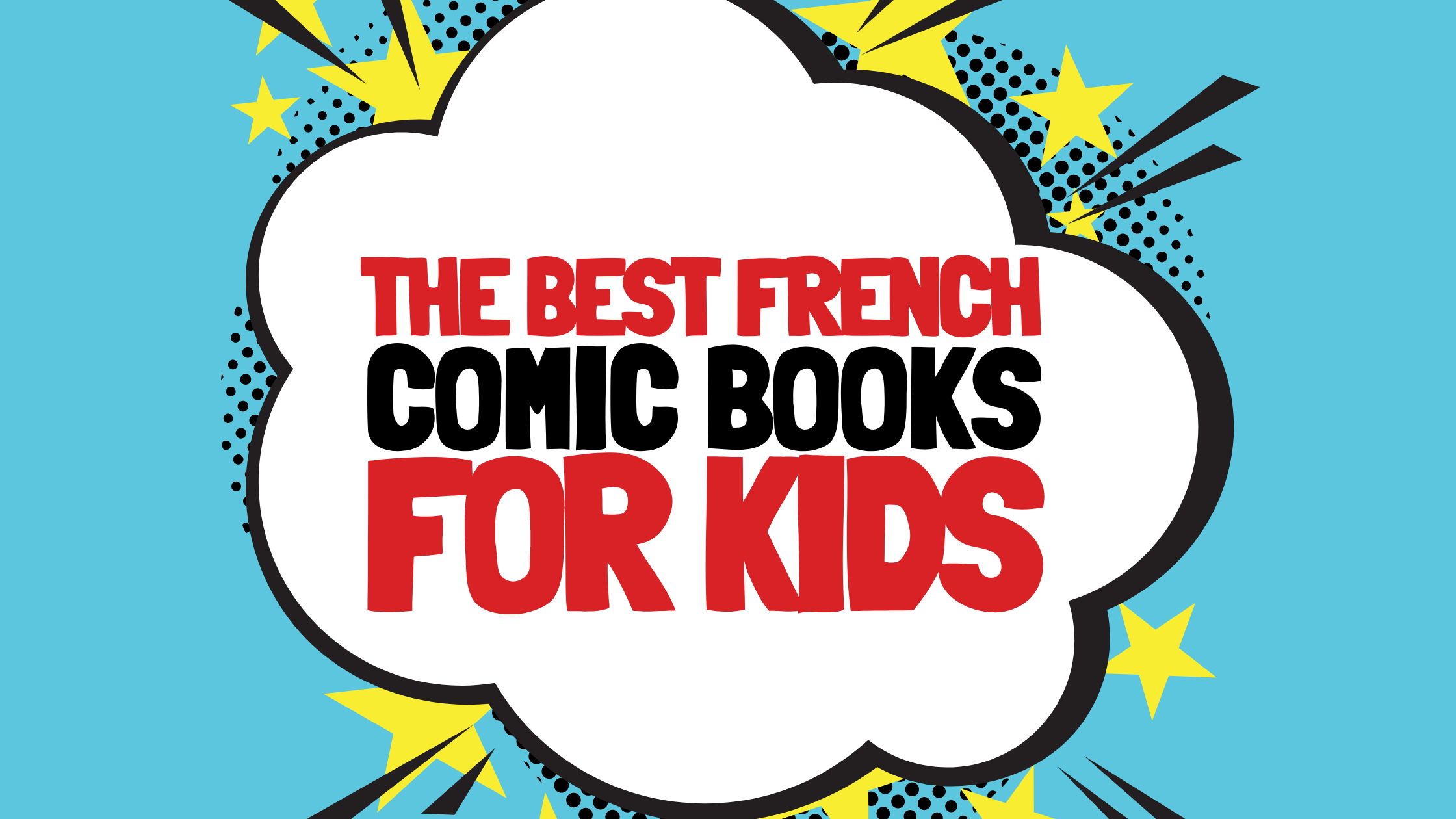 The Best French Comic Books For Kids - Camp Tournesol