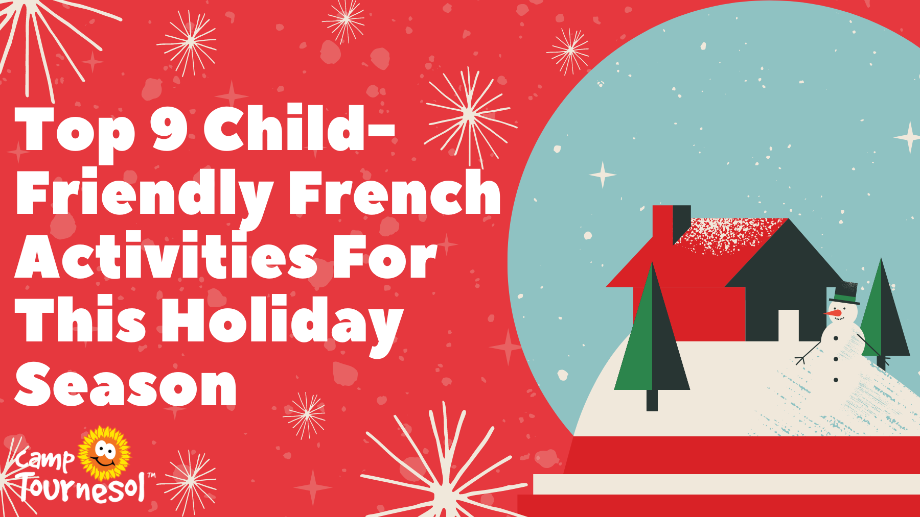Top 9 Child-Friendly French Activities For This Holiday Season - Camp ...