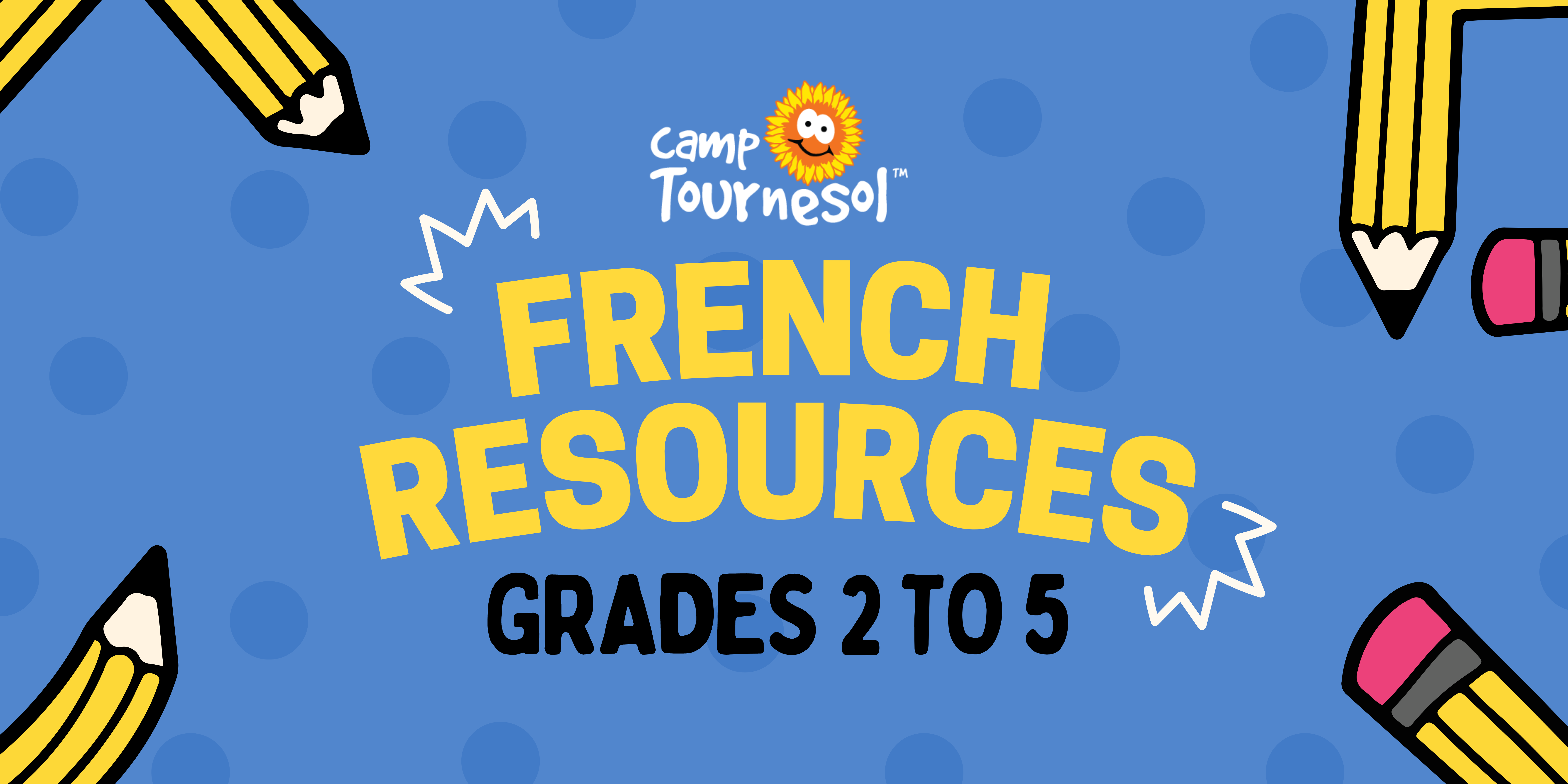 French Learning Resources for Grades 2 to 5 - Camp Tournesol